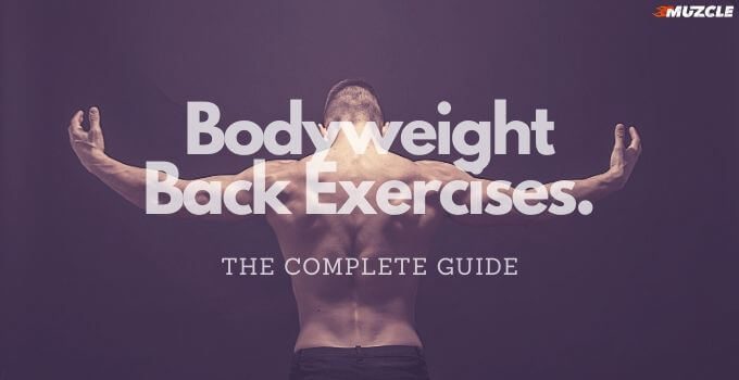 8 Best Bodyweight Back Exercises | Back Workouts for Men
