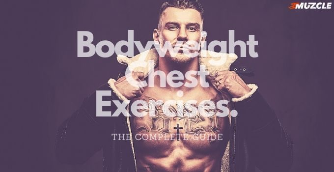 The 5 Best Bodyweight Chest Exercices to Build A Muscular Chest