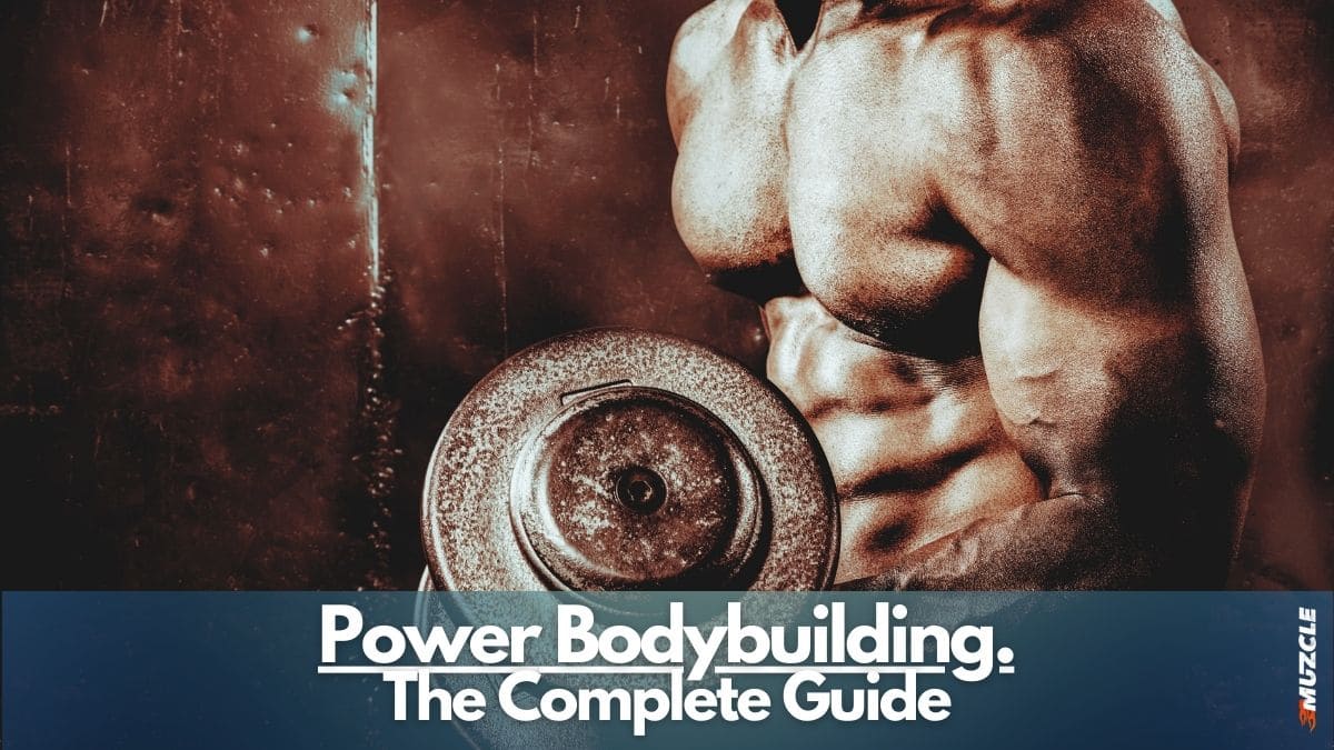 Power Bodybuilding: Ultimate Guide to Muscle - 2026 Edition