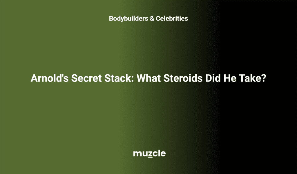 Arnold's Secret Stack: What Steroids Did He Take?